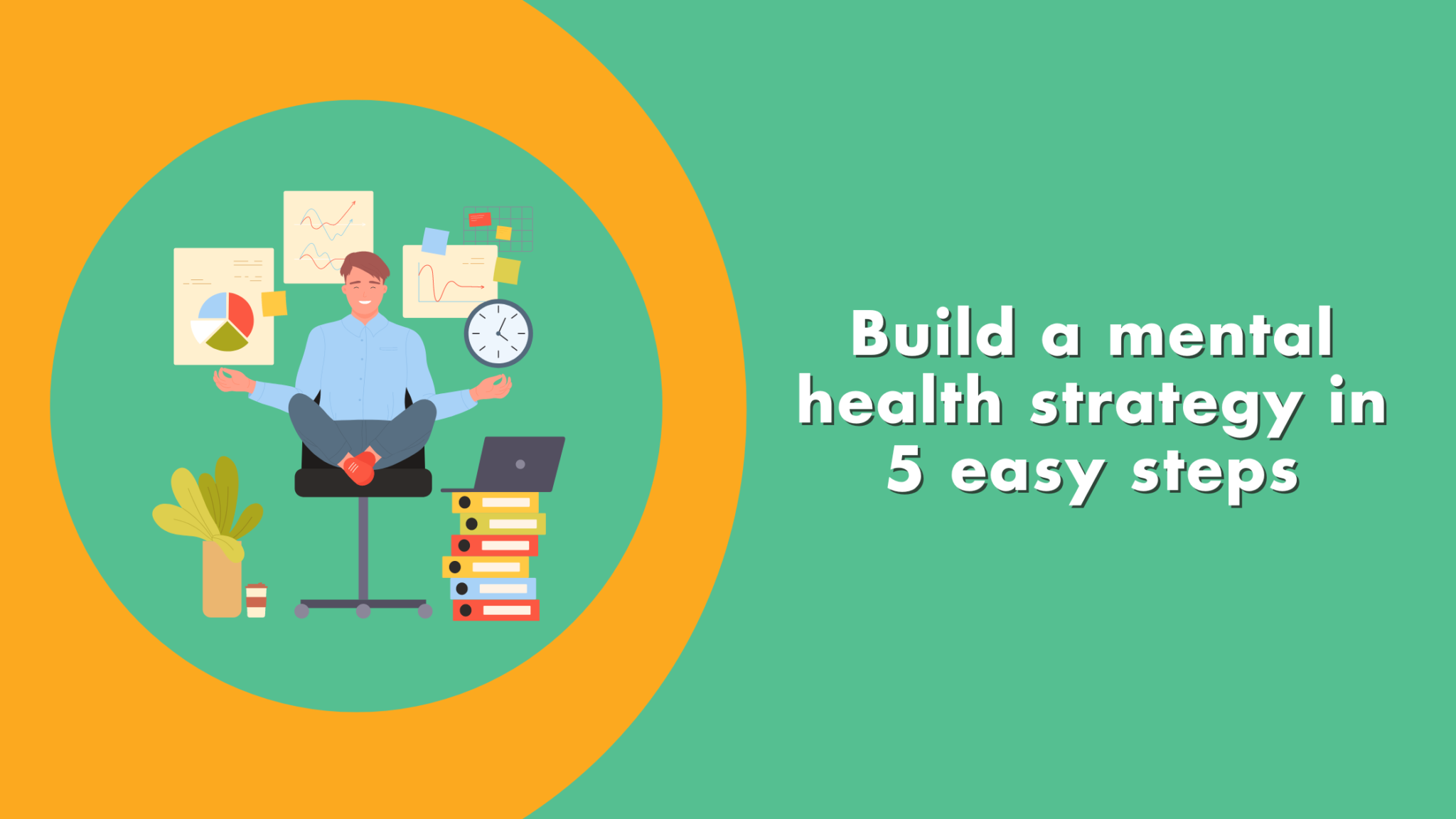 Build A Mental Health Strategy In 5 Easy Steps - Hooray Health & Protection